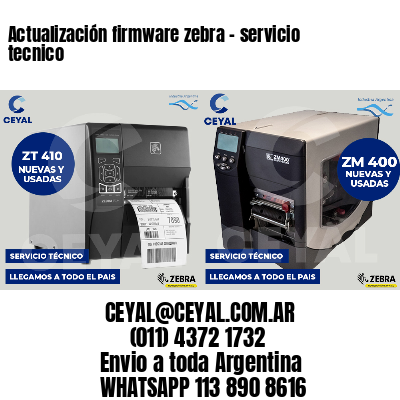 Actualización firmware zebra – servicio tecnico | Zebra Etiquetadora