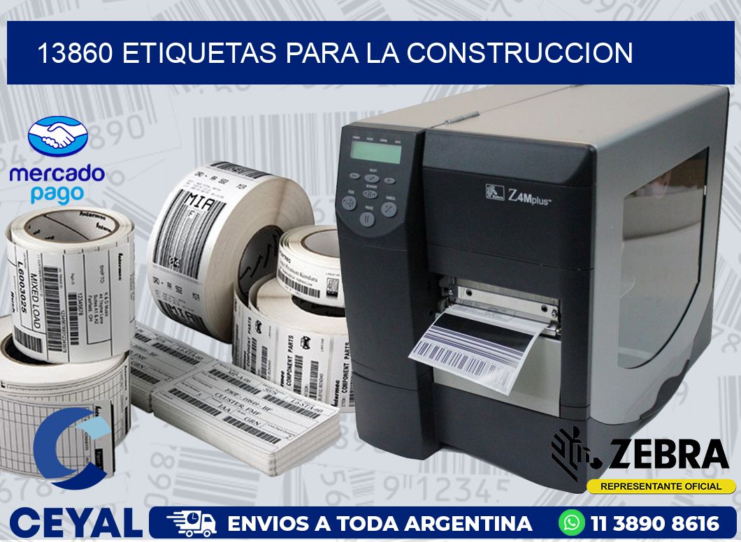 13860 ETIQUETAS PARA LA CONSTRUCCION | Zebra Etiquetadora