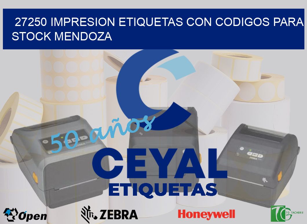 27250 IMPRESION ETIQUETAS CON CODIGOS PARA STOCK MENDOZA | Zebra ...